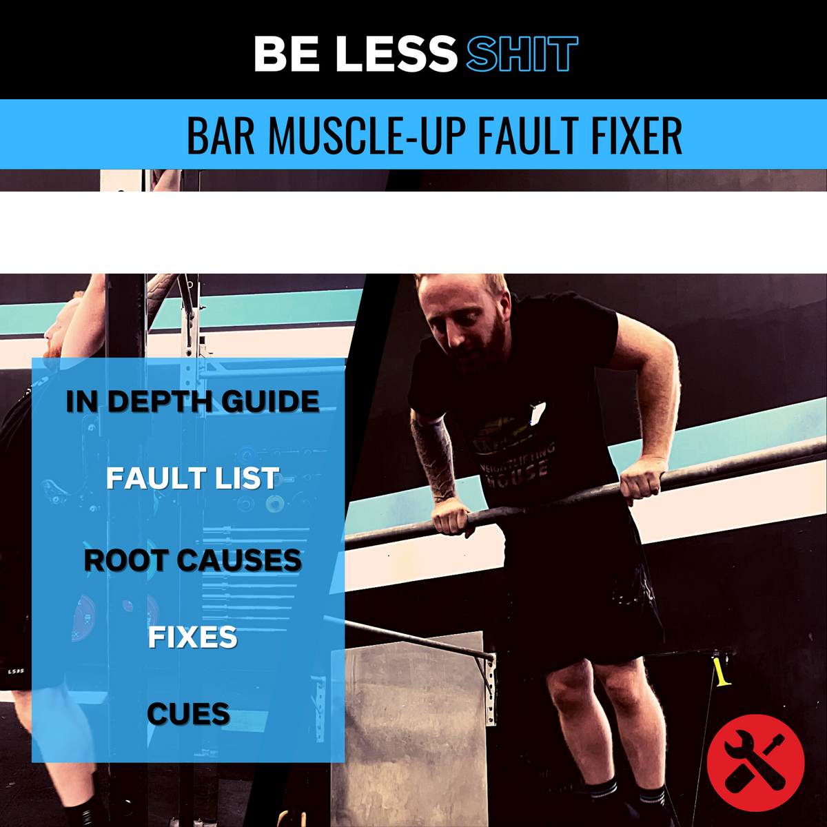 Bar Muscle-up Fault Fixer Guide - Be Less Shit – Reps N Sets